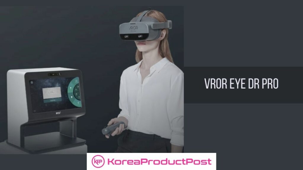 VROR Eye Dr. Pro Making Medical Revolution Virtual - KoreaProductPost