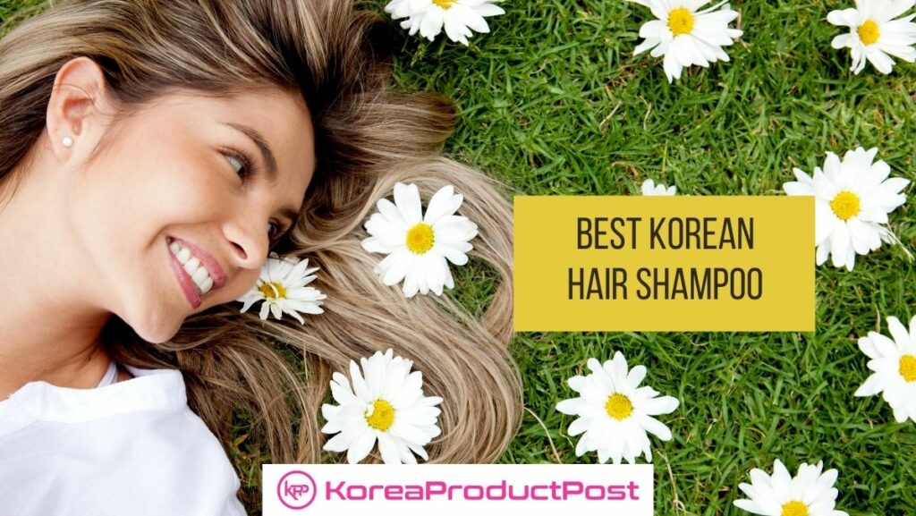 10 Best Korean Hair Shampoo for Shiny Long Hair - KoreaProductPost