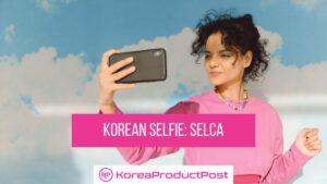 Selca: More Than Just a Korean Selfie - KoreaProductPost